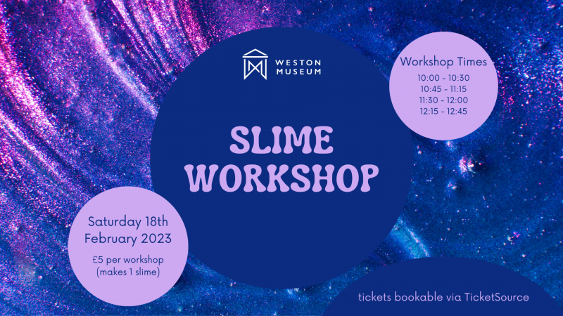 Slime Workshop - Weston Museum