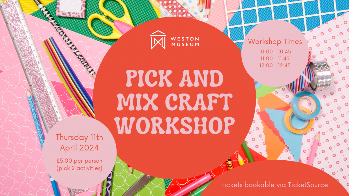 Pick and Mix Craft Workshop - Weston Museum